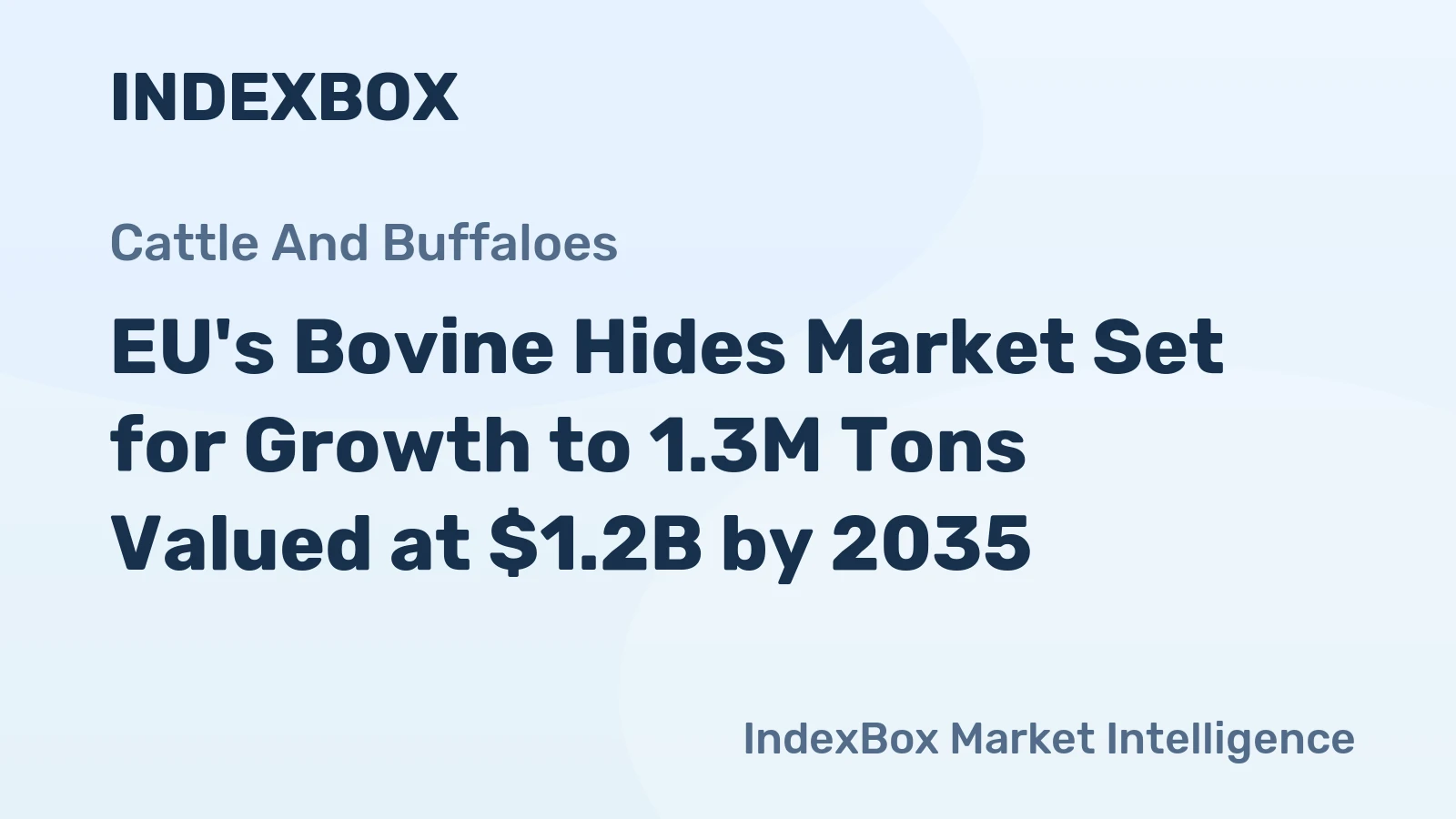 EU's Bovine Hides Market Set for Growth to 1.3M Tons Valued at $1.2B by 2035