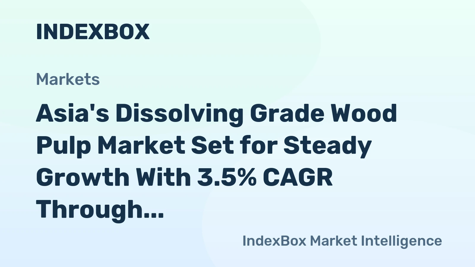 Asia's Dissolving Grade Wood Pulp Market Set for Steady Growth With 3.5% CAGR Through 2035