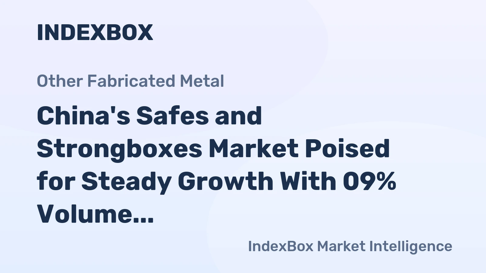 China's Safes and Strongboxes Market Poised for Steady Growth With 09% Volume CAGR Through 2035