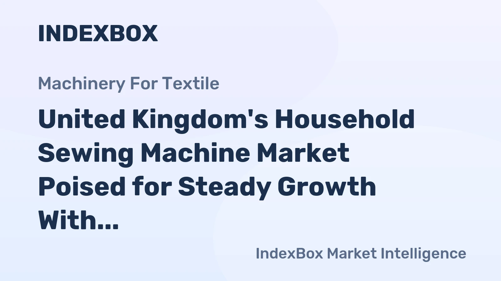 United Kingdom's Household Sewing Machine Market Poised for Steady Growth With 6.1% CAGR in Value