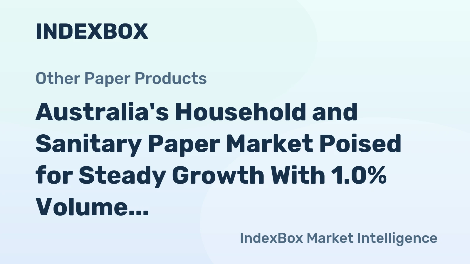 Australia's Household and Sanitary Paper Market Poised for Steady Growth With 1.0% Volume CAGR Through 2035