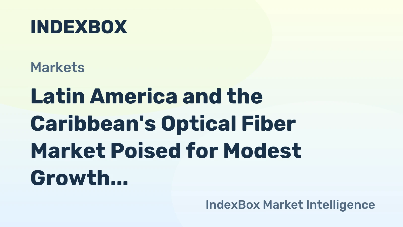 Latin America and the Caribbean's Optical Fiber Market Poised for Modest Growth With 1.5% CAGR in Value
