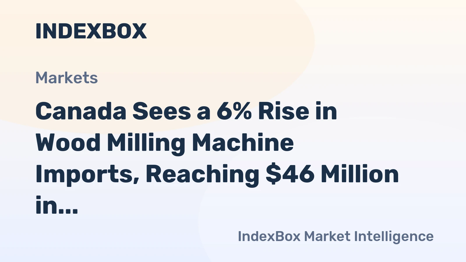 Canada Sees a 6% Rise in Wood Milling Machine Imports, Reaching $46 Million in 2024