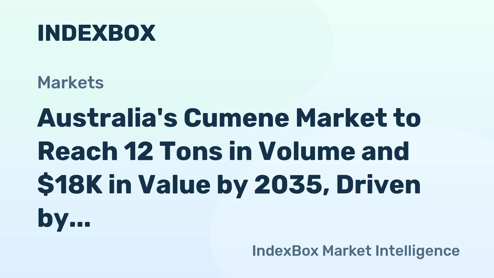 Australia's Cumene Market to Reach 12 Tons in Volume and $18K in Value by 2035, Driven by Increasing Demand