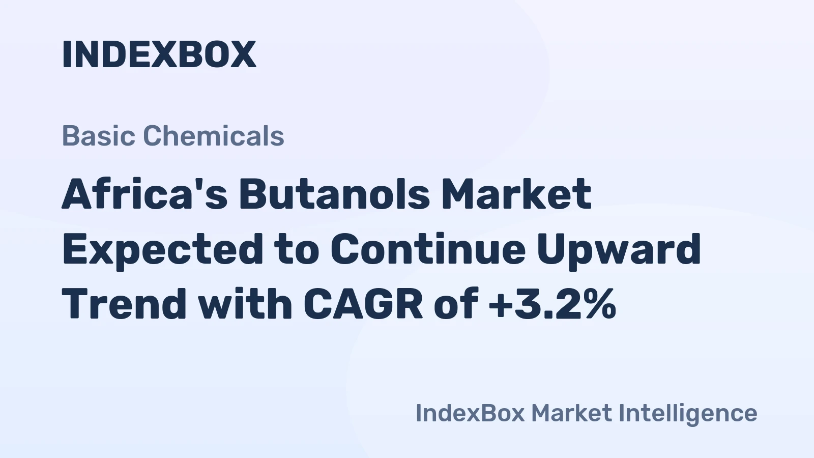 Africa's Butanols Market Expected to Continue Upward Trend with CAGR of +3.2%
