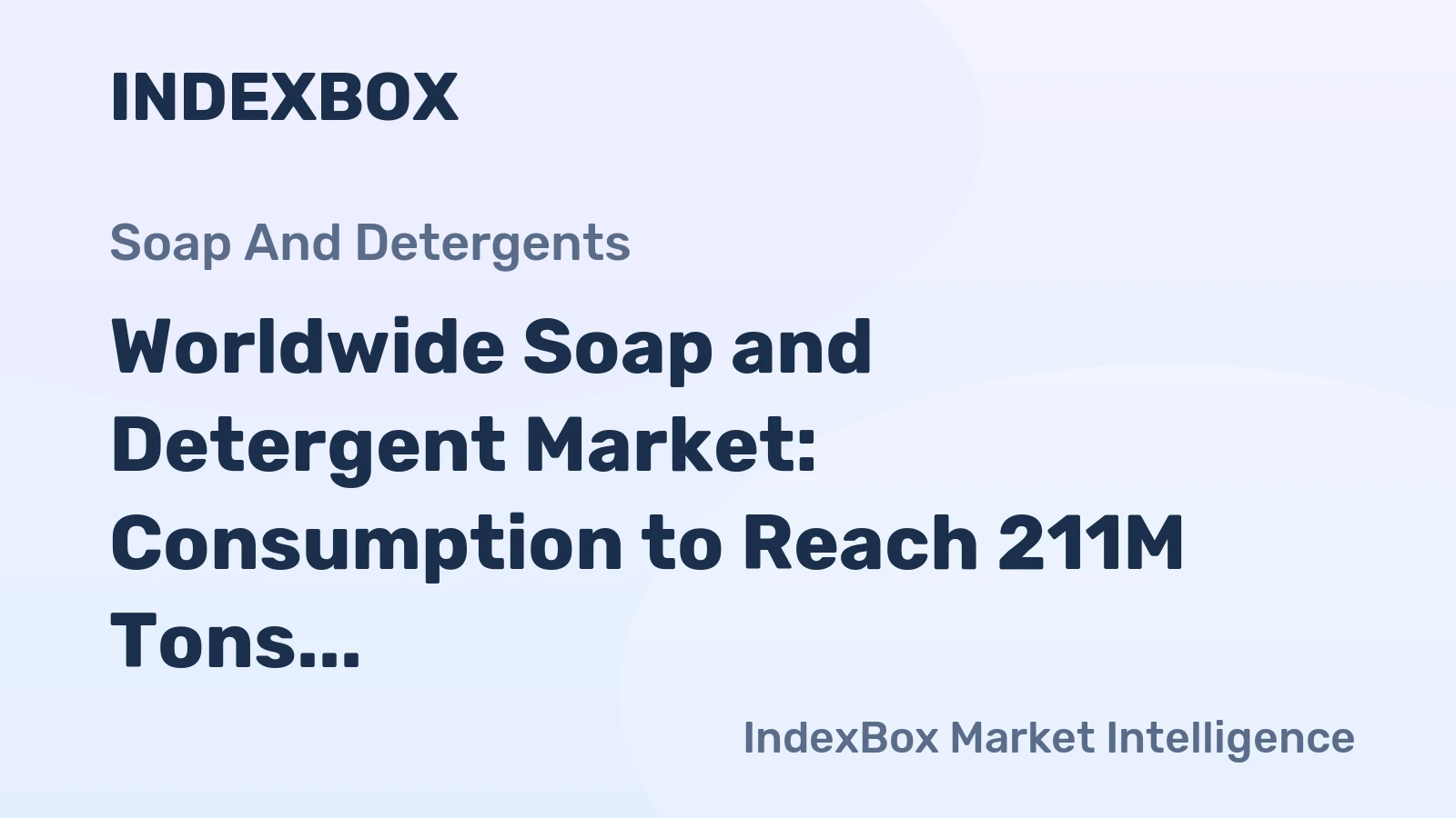 Worldwide Soap and Detergent Market: Consumption to Reach 211M Tons and $385.6B by 2035