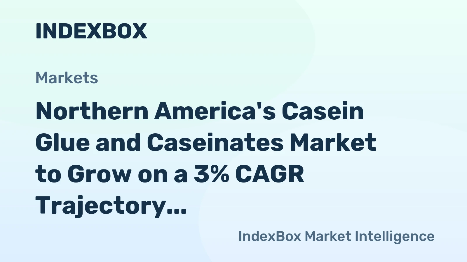 Northern America's Casein Glue and Caseinates Market to Grow on a 3% CAGR Trajectory