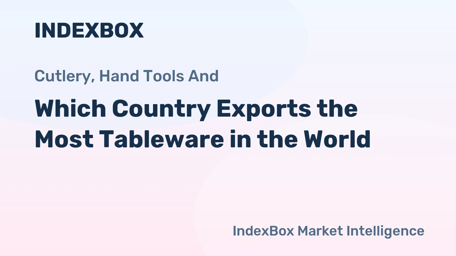 Which Country Exports the Most Tableware in the World?