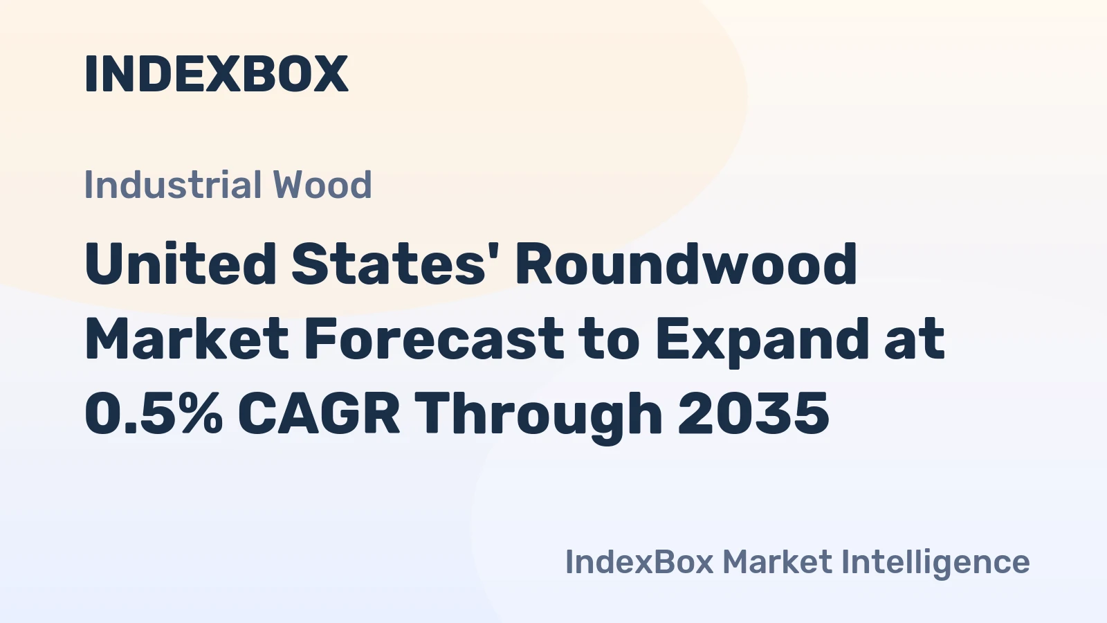United States' Roundwood Market Forecast to Expand at 0.5% CAGR Through 2035