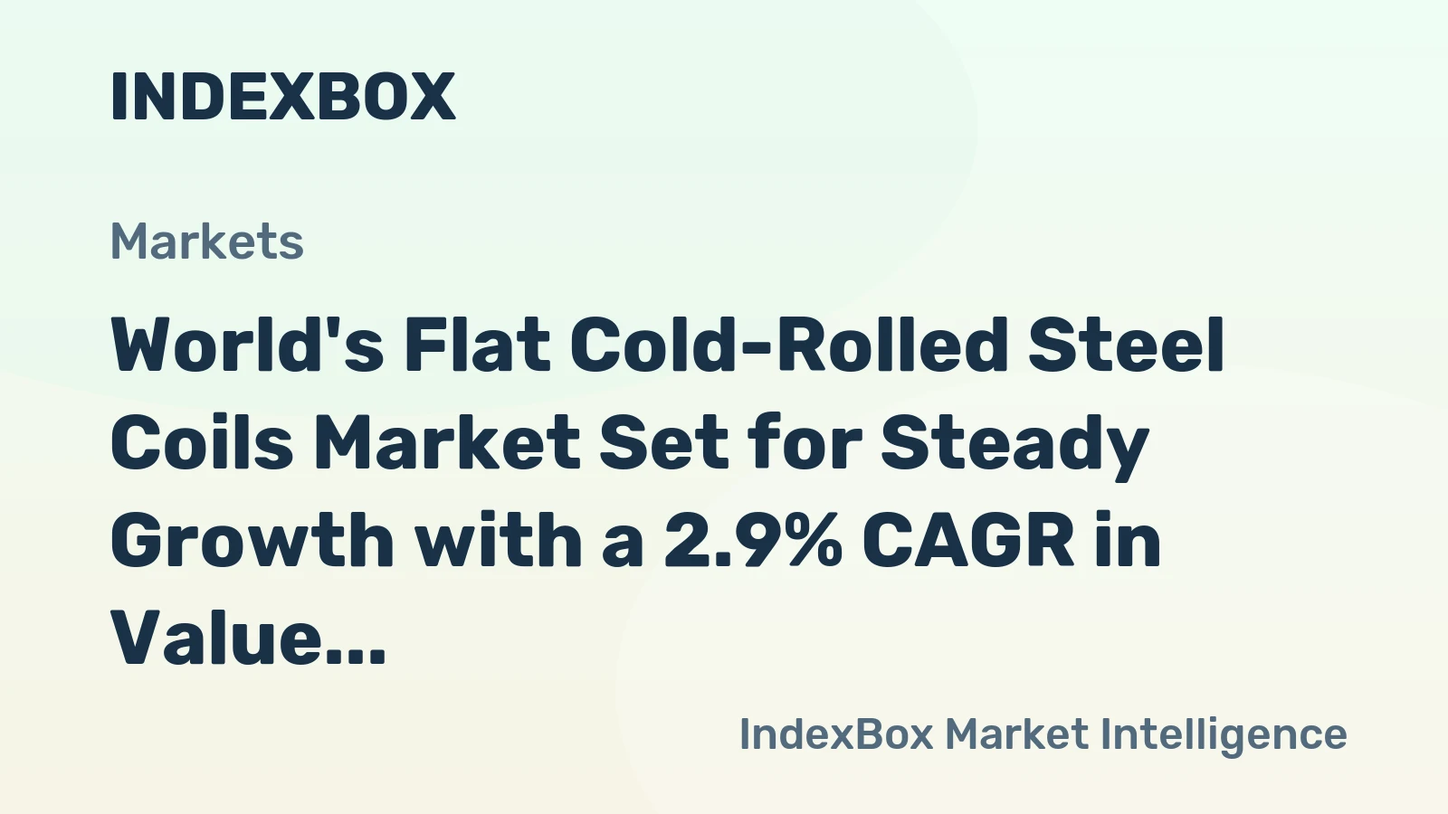 World's Flat Cold-Rolled Steel Coils Market Set for Steady Growth with a 2.9% CAGR in Value
