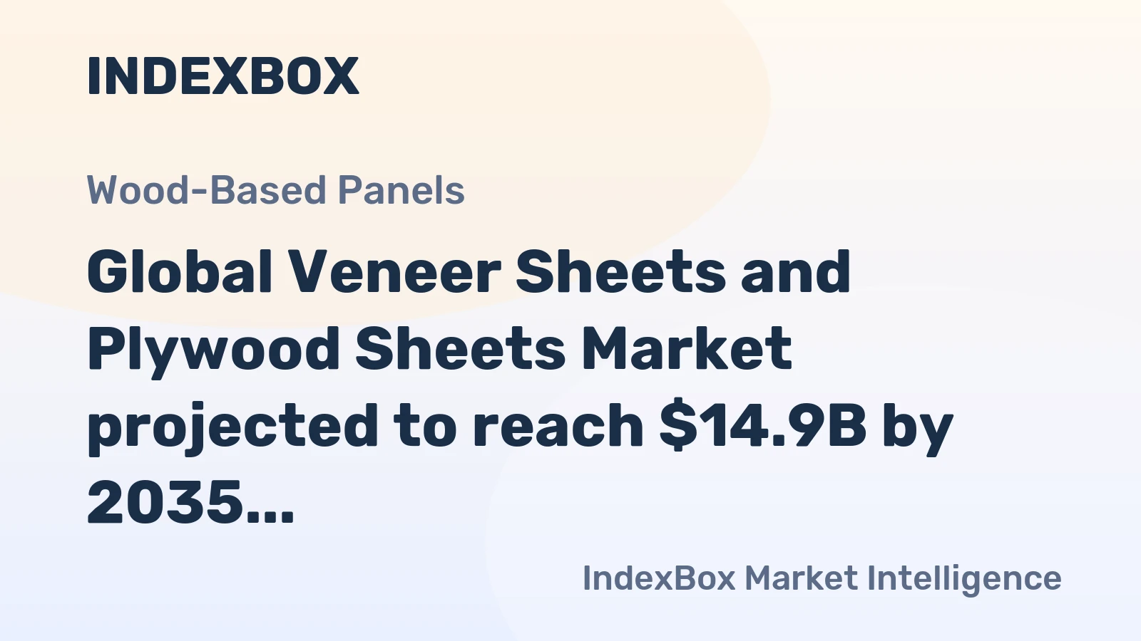 Global Veneer Sheets and Plywood Sheets Market projected to reach $14.9B by 2035 with a CAGR of +1.8%