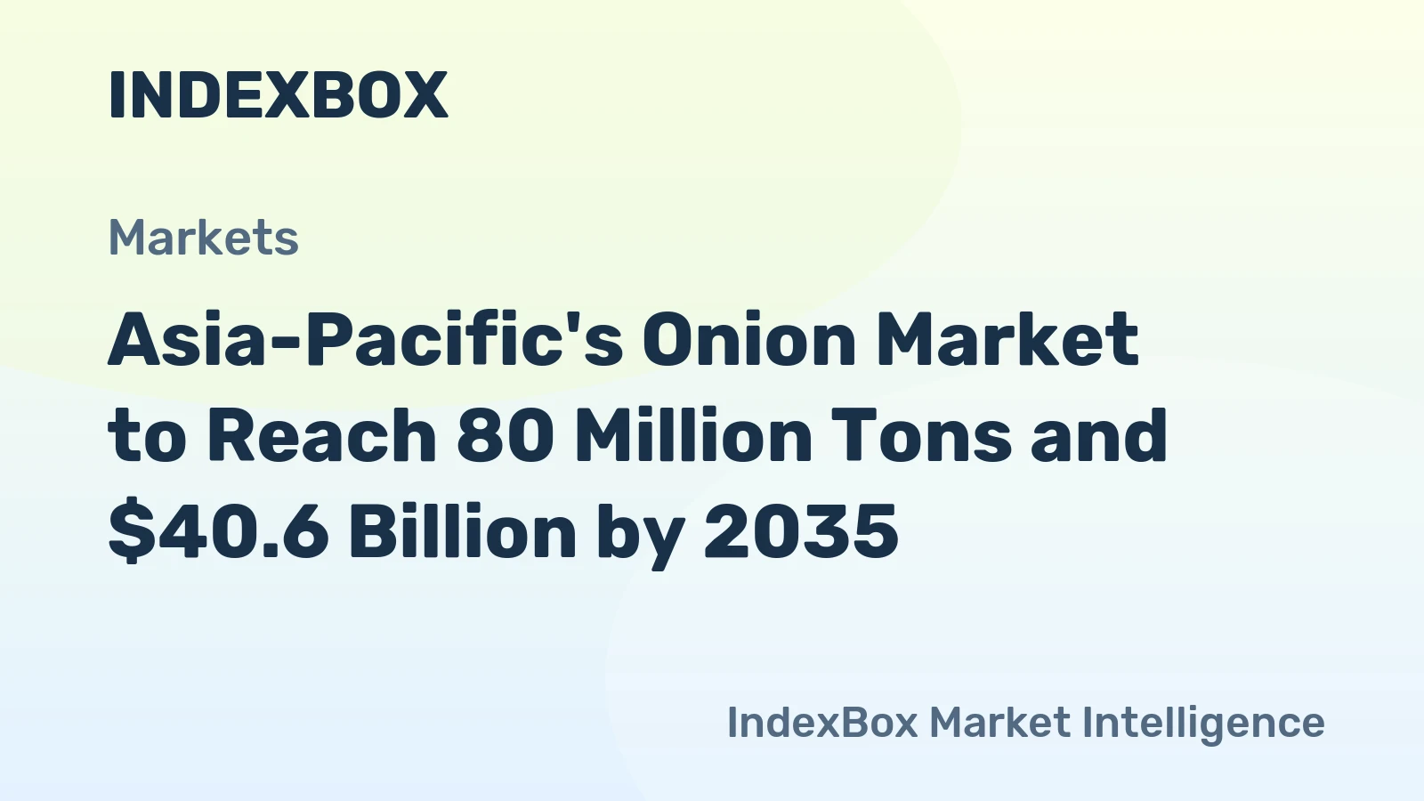 Asia-Pacific's Onion Market to Reach 80 Million Tons and $40.6 Billion by 2035