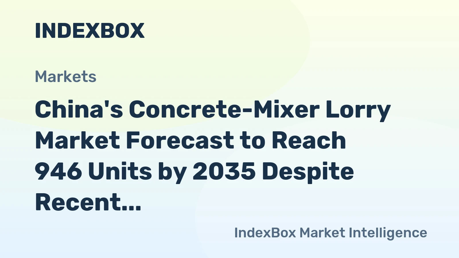 China's Concrete-Mixer Lorry Market Forecast to Reach 946 Units by 2035 Despite Recent Consumption Collapse