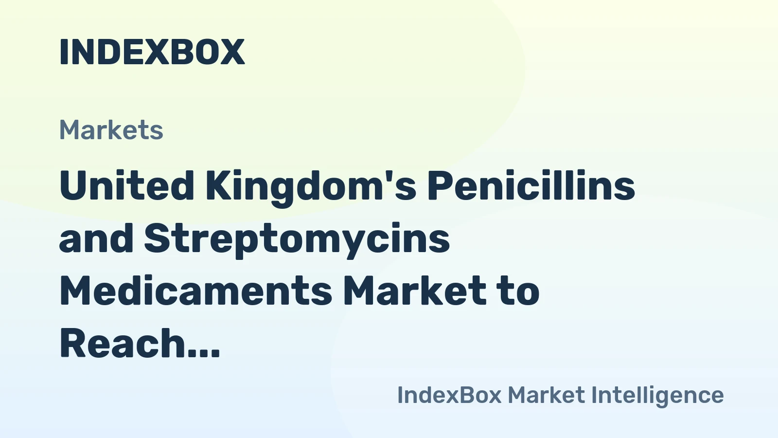 United Kingdom's Penicillins and Streptomycins Medicaments Market to Reach $1.4 Billion and 8.6K Tons by 2035