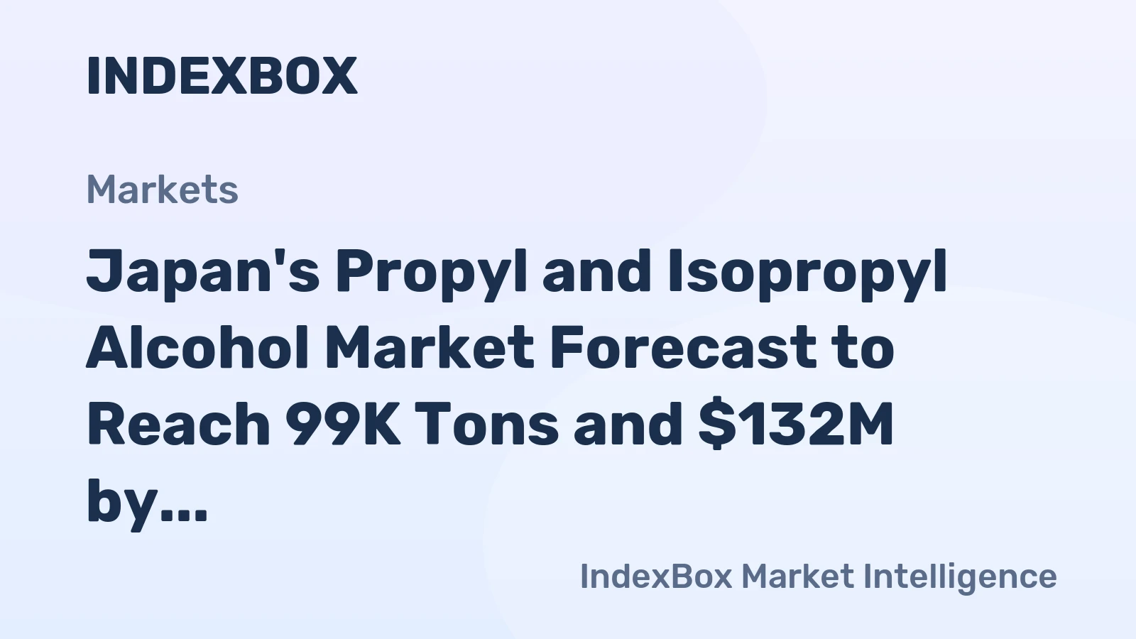 Japan's Propyl and Isopropyl Alcohol Market Forecast to Reach 99K Tons and $132M by 2035
