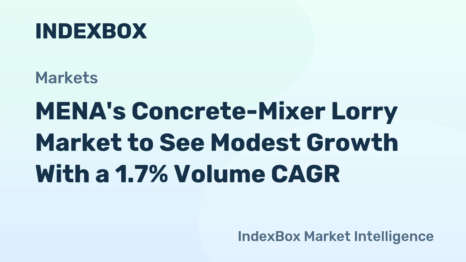 MENA's Concrete-Mixer Lorry Market to See Modest Growth With a 1.7% Volume CAGR