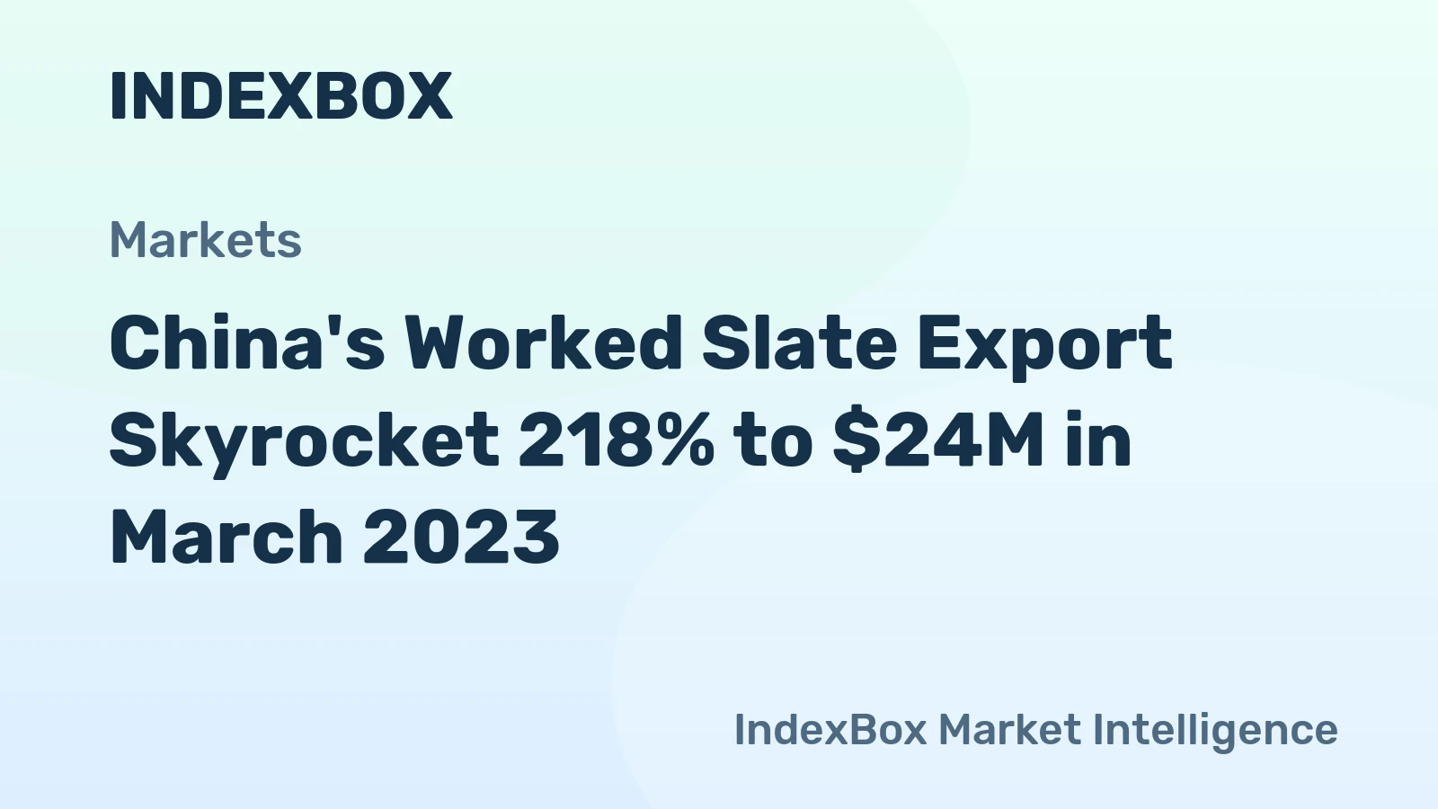 China's Worked Slate Export Skyrocket 218% to $24M in March 2023