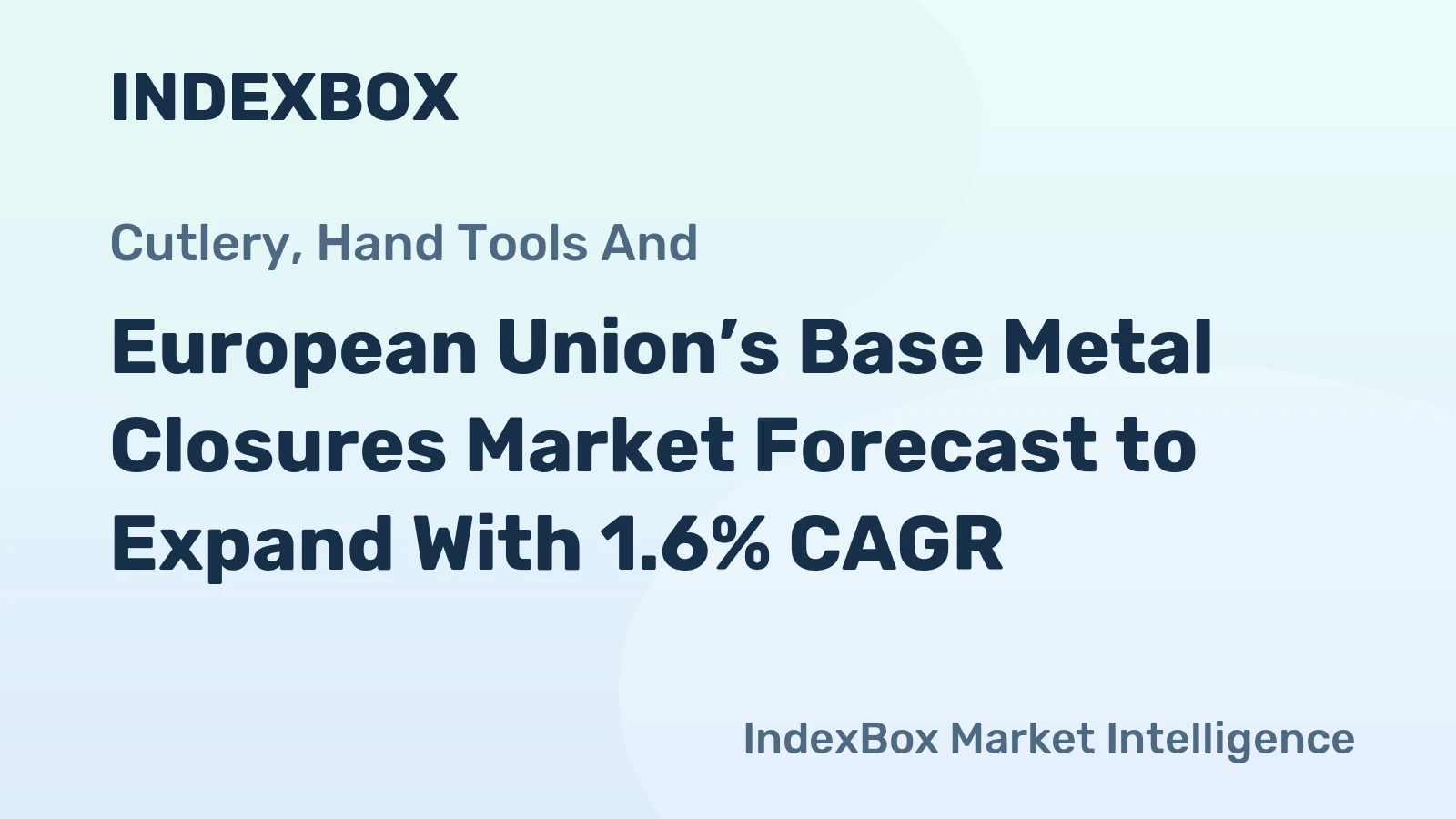 European Union’s Base Metal Closures Market Forecast to Expand With 1.6% CAGR