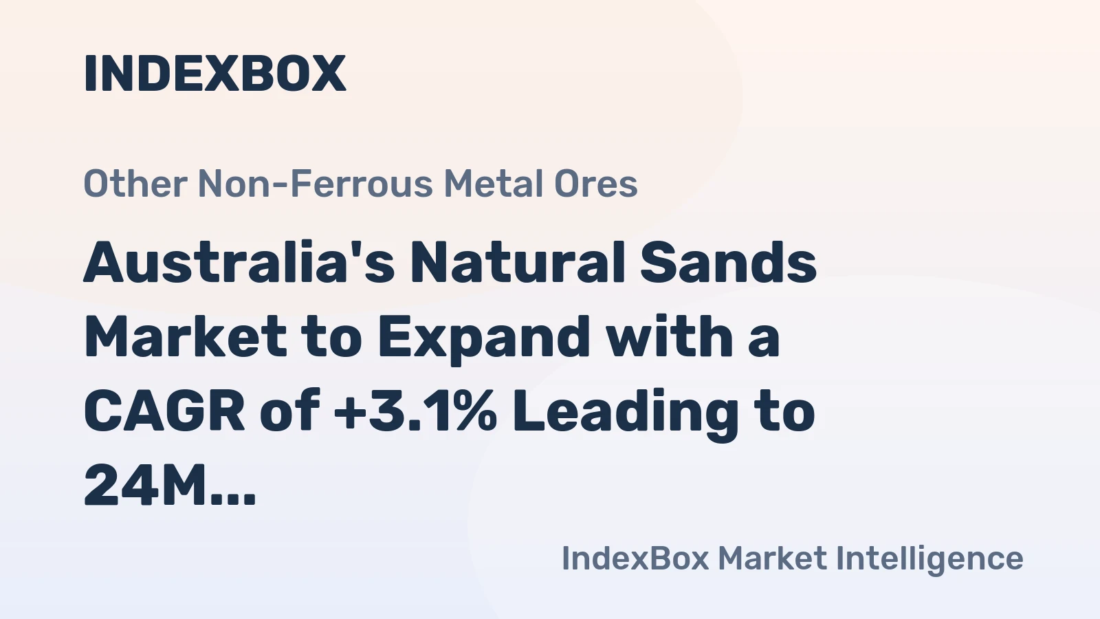 Australia's Natural Sands Market to Expand with a CAGR of +3.1% Leading to 24M Tons by 2035