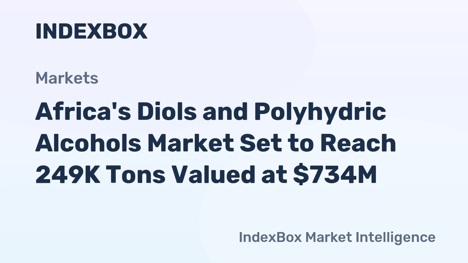Africa's Diols and Polyhydric Alcohols Market Set to Reach 249K Tons Valued at $734M