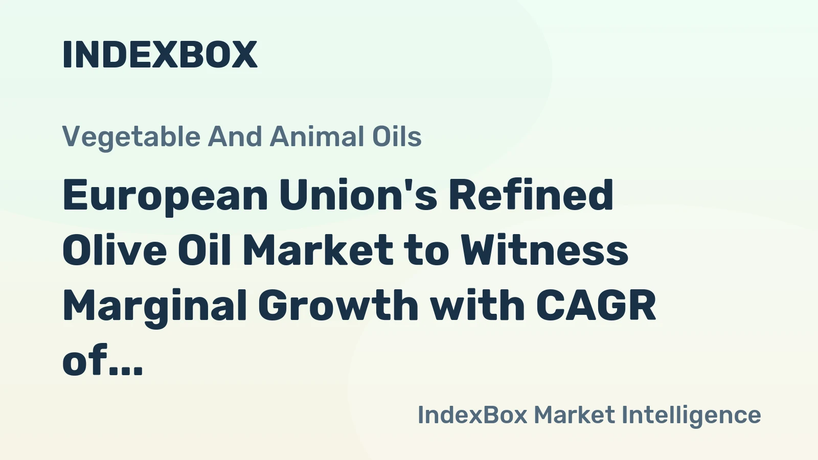 European Union's Refined Olive Oil Market to Witness Marginal Growth with CAGR of +0.3%
