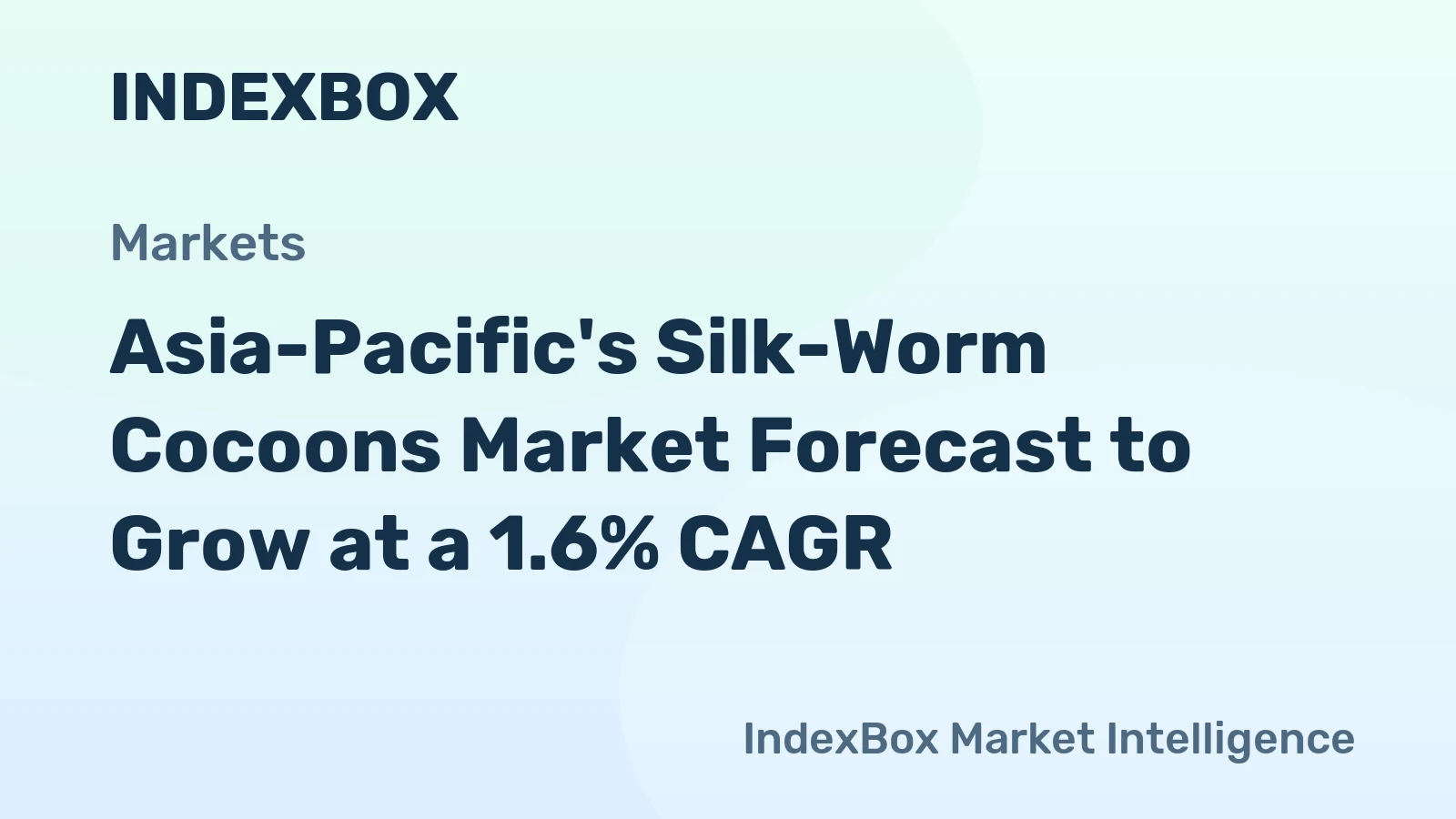 Asia-Pacific's Silk-Worm Cocoons Market Forecast to Grow at a 1.6% CAGR
