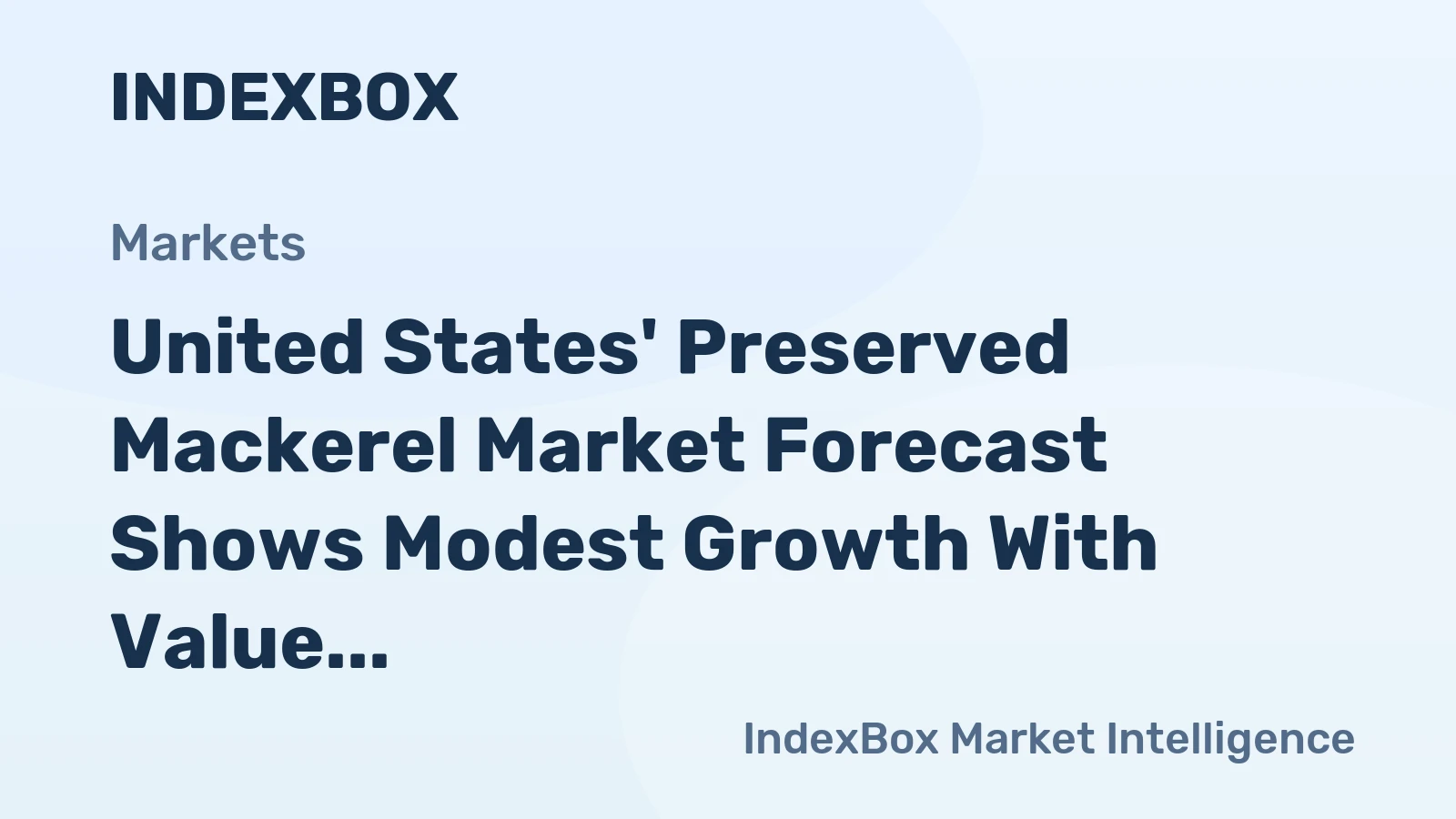 United States' Preserved Mackerel Market Forecast Shows Modest Growth With Value CAGR of +0.8% Through 2035