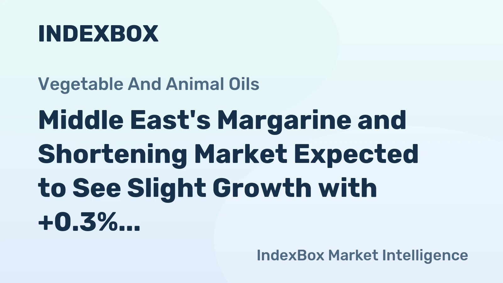Middle East's Margarine and Shortening Market Expected to See Slight Growth with +0.3% CAGR