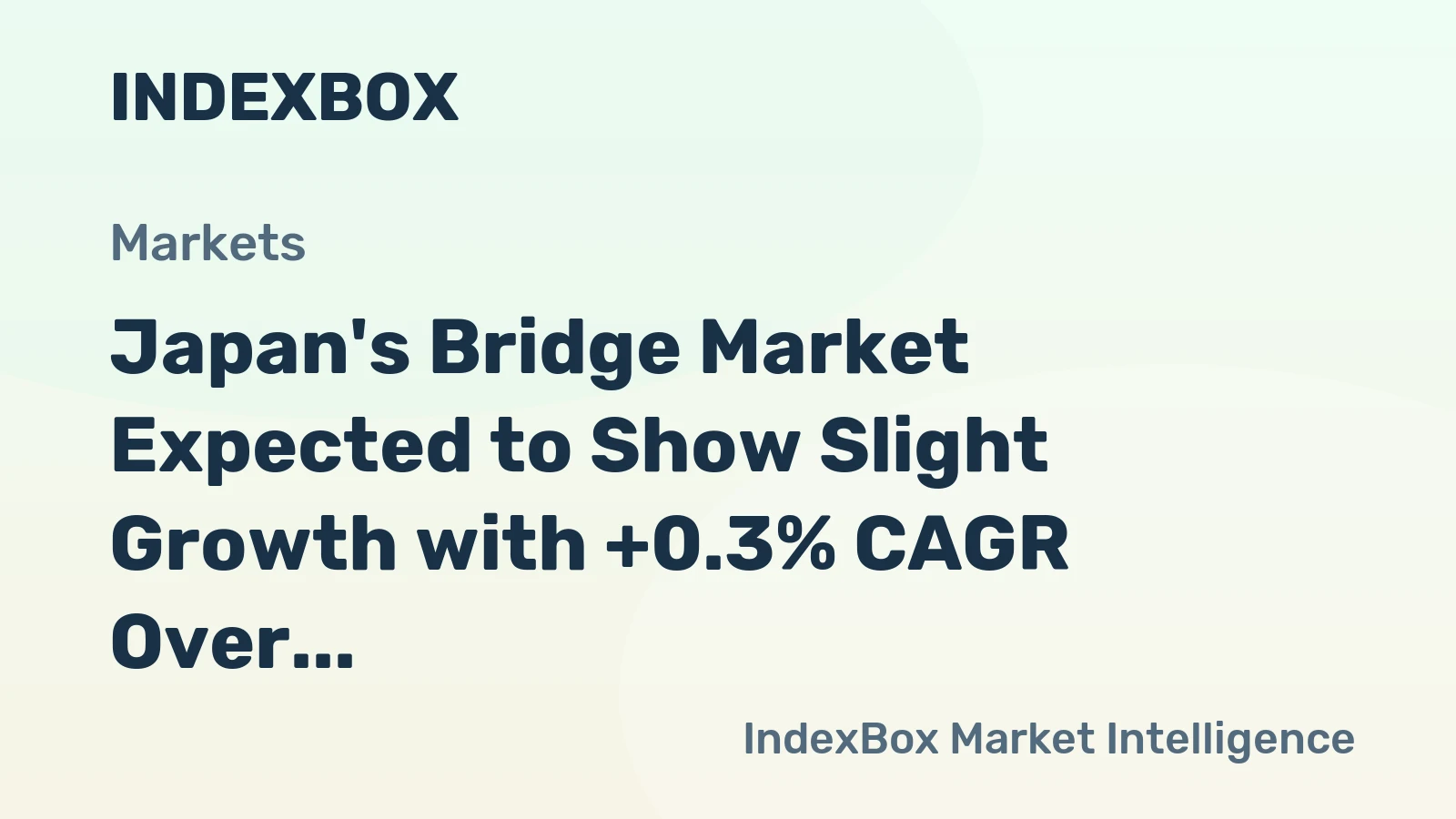 Japan's Bridge Market Expected to Show Slight Growth with +0.3% CAGR Over Next Decade