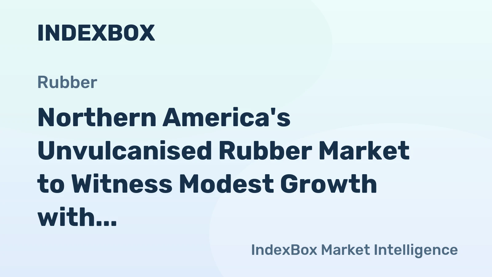 Northern America's Unvulcanised Rubber Market to Witness Modest Growth with a CAGR of +0.5% from 2024 to 2035