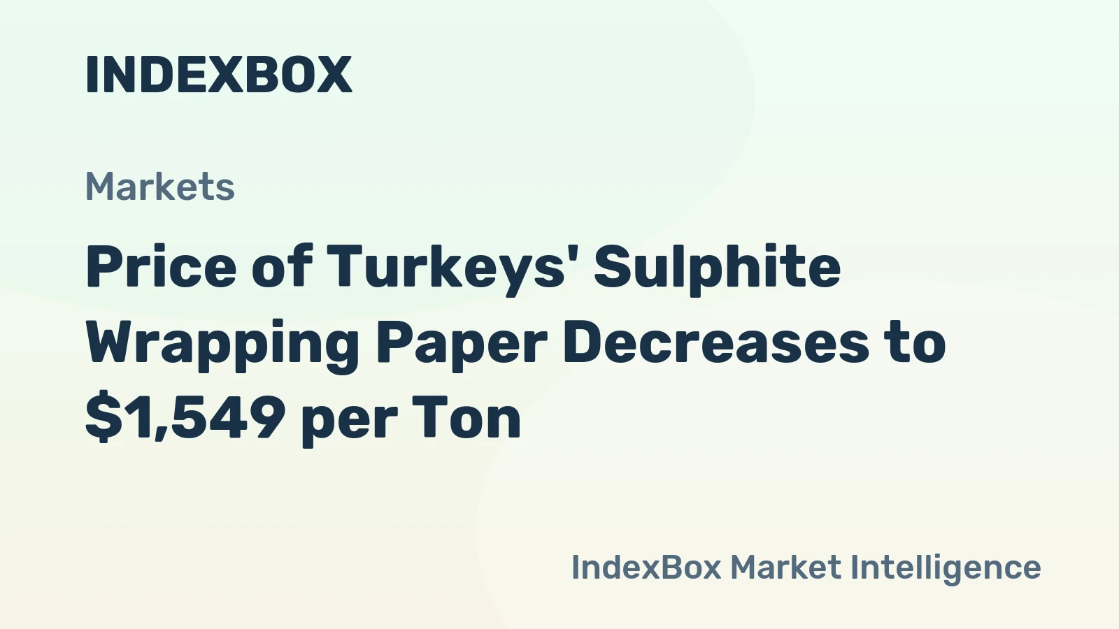Price of Turkeys' Sulphite Wrapping Paper Decreases to $1,549 per Ton