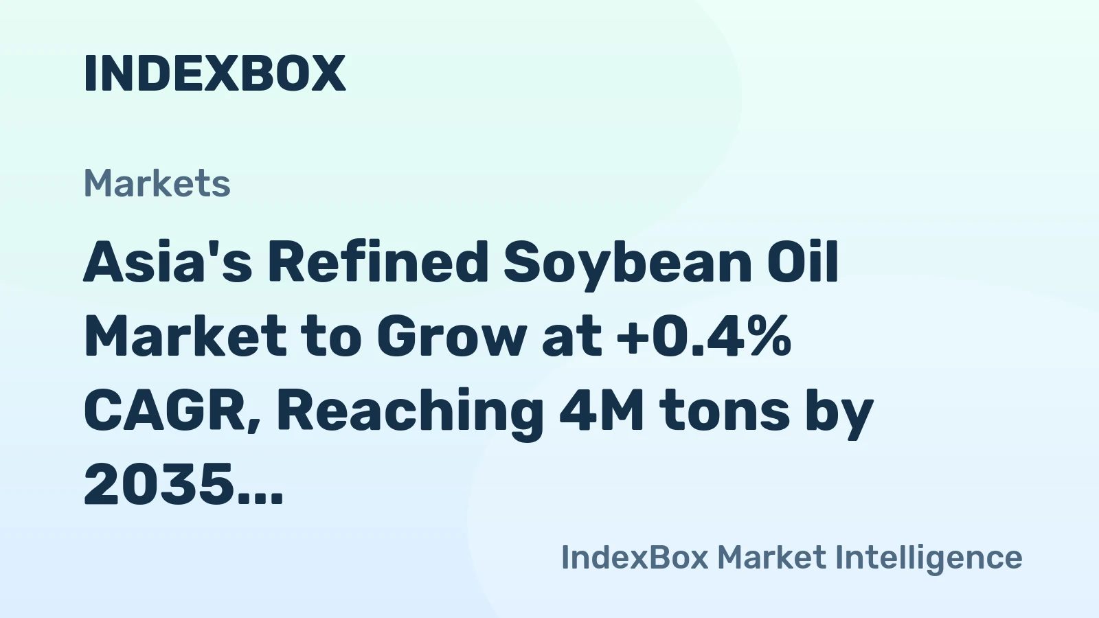 Asia's Refined Soybean Oil Market to Grow at +0.4% CAGR, Reaching 4M tons by 2035