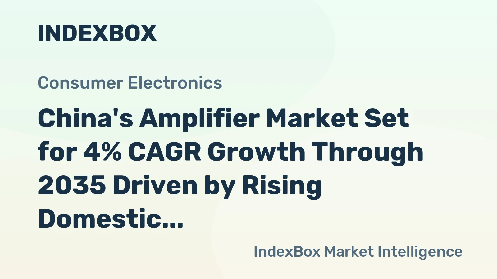China's Amplifier Market Set for 4% CAGR Growth Through 2035 Driven by Rising Domestic Demand