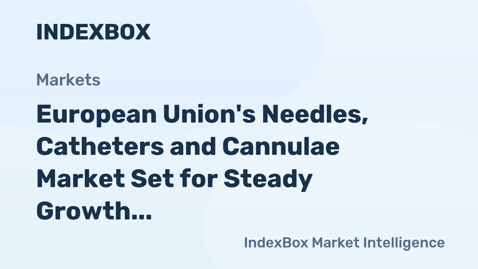 European Union's Needles, Catheters and Cannulae Market Set for Steady Growth With a 1.5% CAGR Through 2035