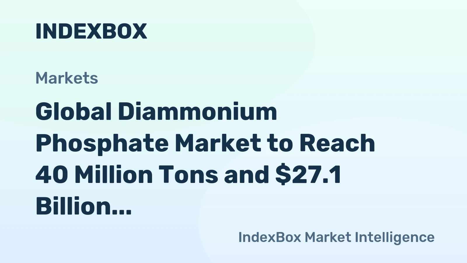 Global Diammonium Phosphate Market to Reach 40 Million Tons and $27.1 Billion by 2035