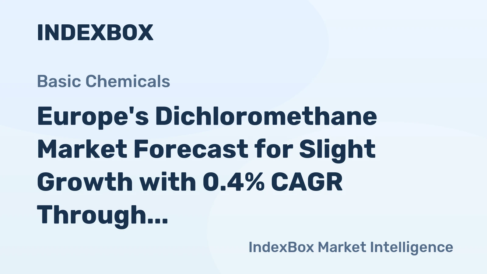 Europe's Dichloromethane Market Forecast for Slight Growth with 0.4% CAGR Through 2035