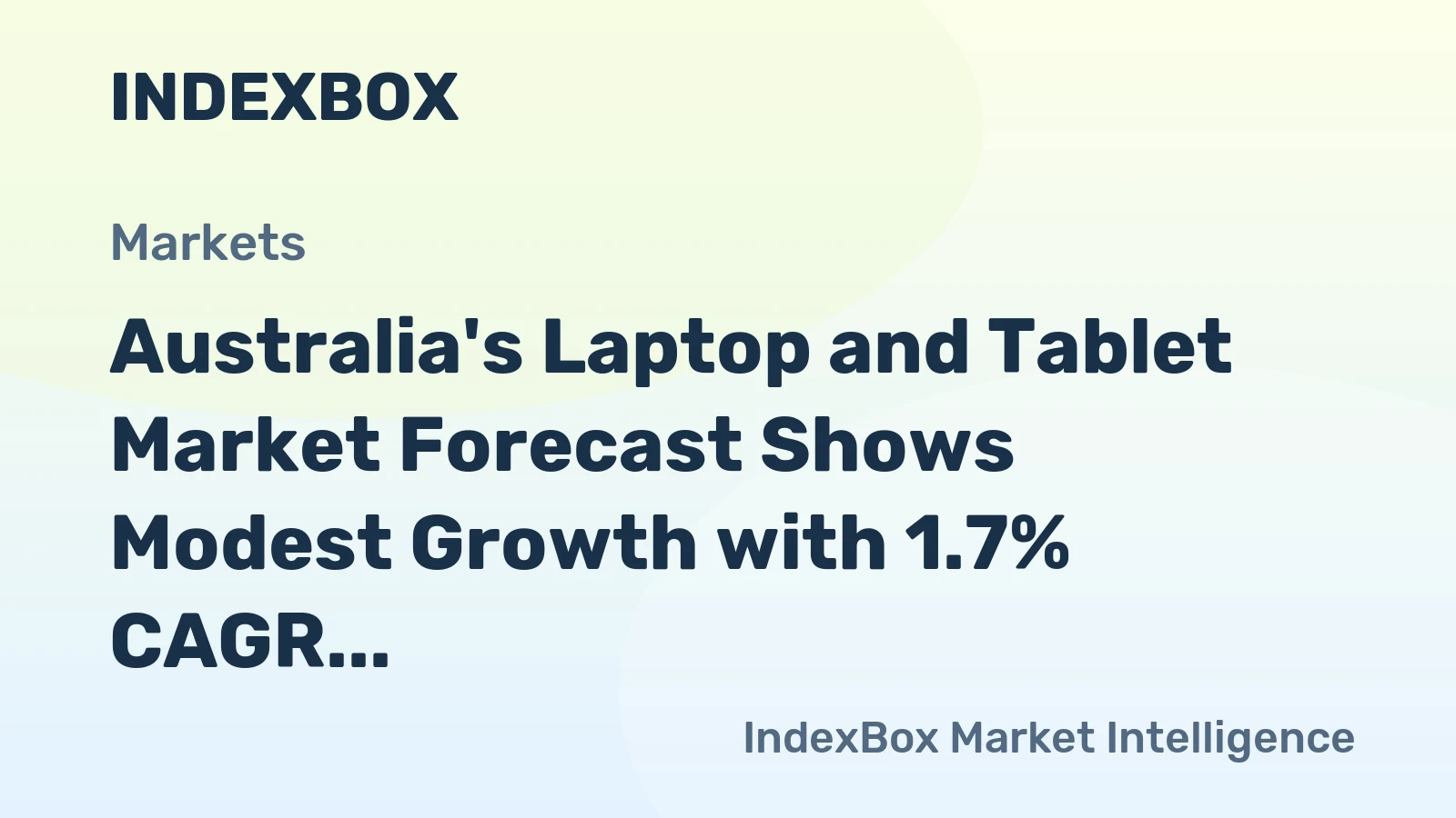 Australia's Laptop and Tablet Market Forecast Shows Modest Growth with 1.7% CAGR Value Increase