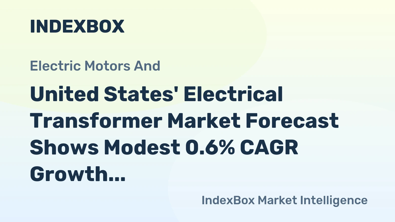 United States' Electrical Transformer Market Forecast Shows Modest 0.6% CAGR Growth Through 2035