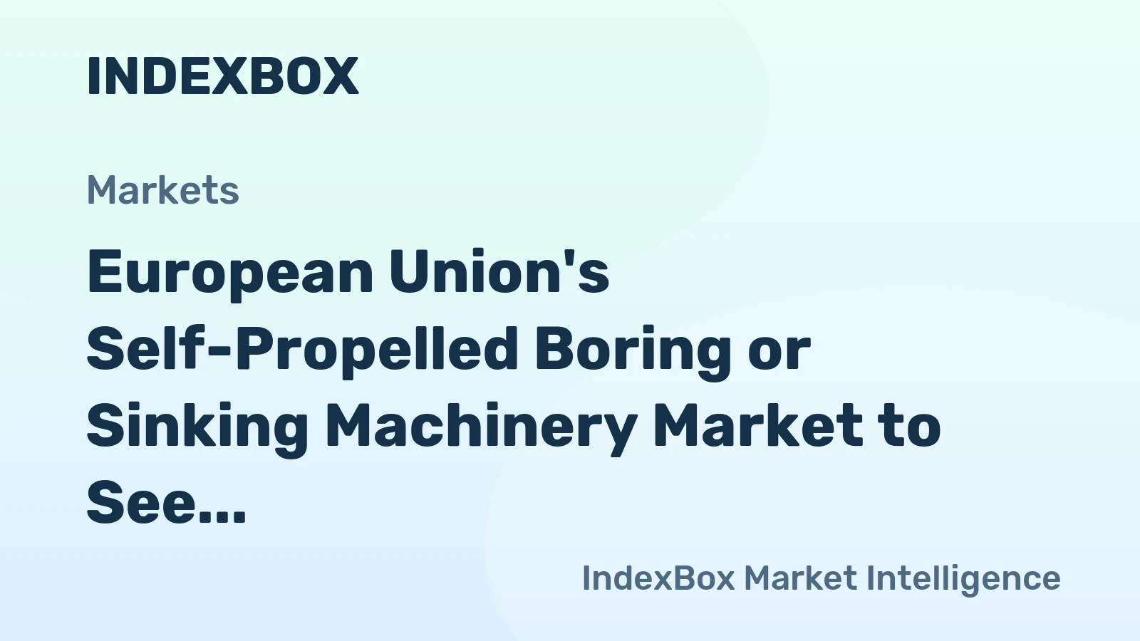 European Union's Self-Propelled Boring or Sinking Machinery Market to See 1.0% CAGR Growth from 2024-2035, Reaching 6.7K Units