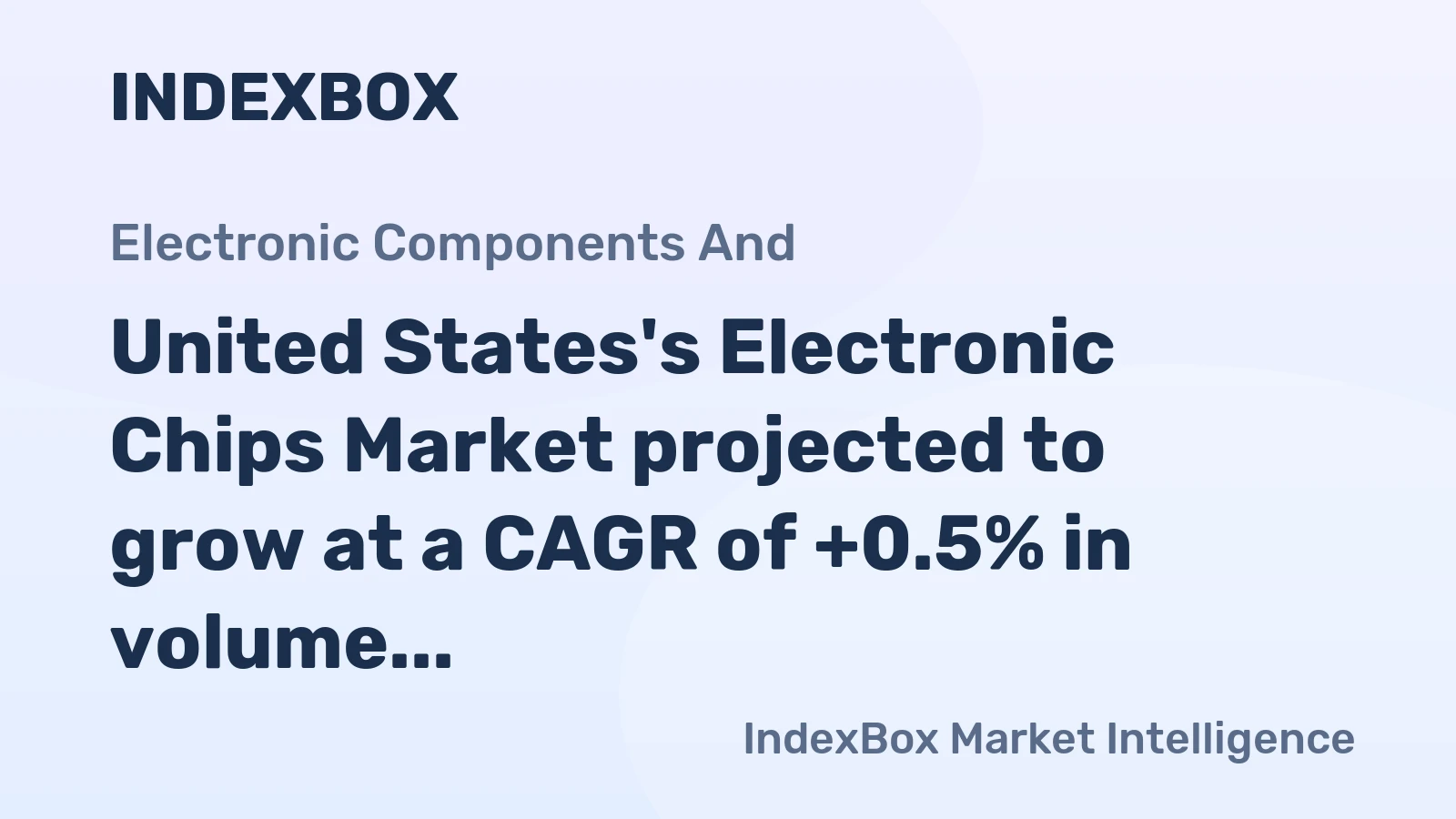 United States's Electronic Chips Market projected to grow at a CAGR of +0.5% in volume and +2.0% in value from 2024 to 2035