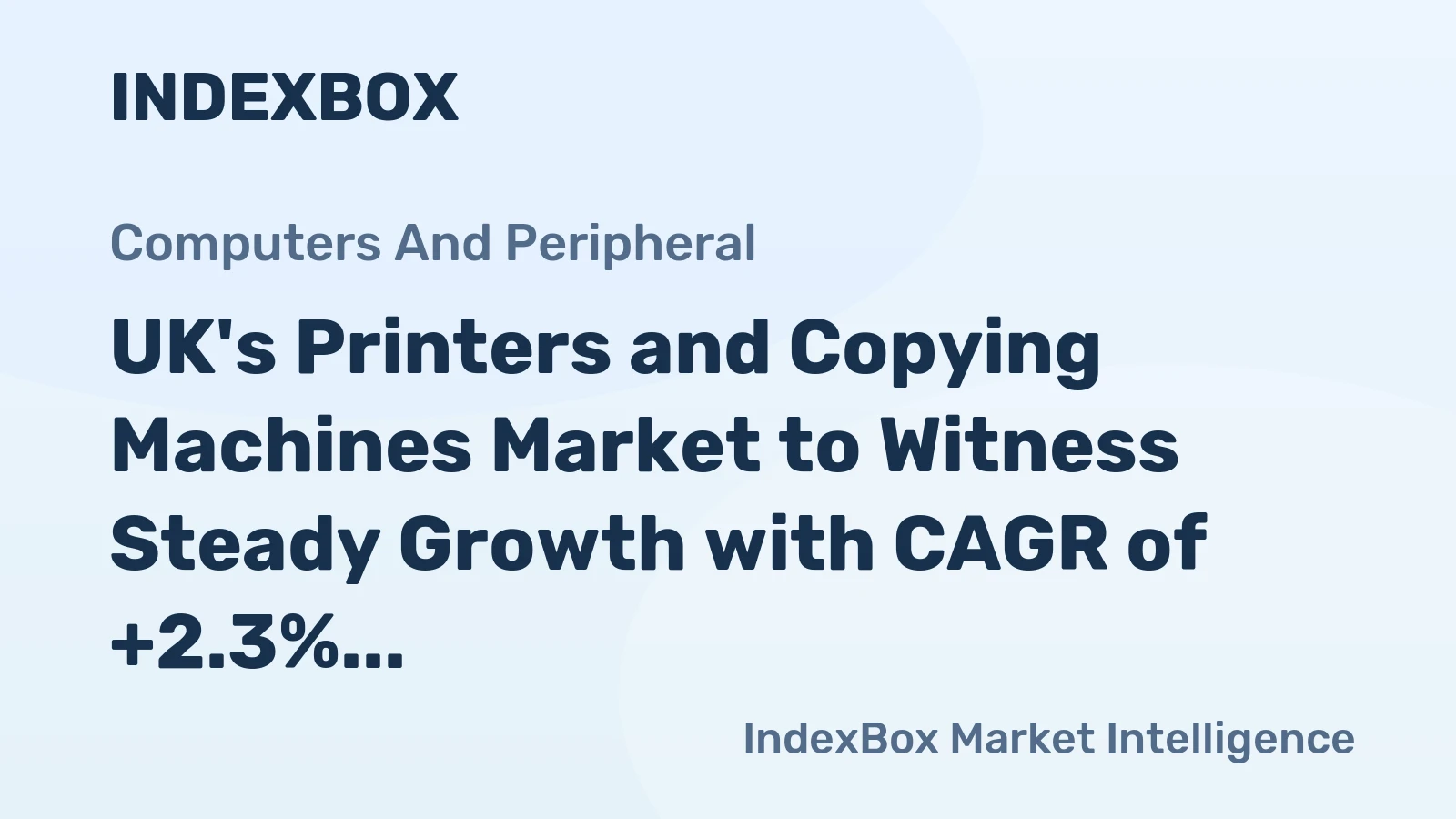 UK's Printers and Copying Machines Market to Witness Steady Growth with CAGR of +2.3% from 2024 to 2035