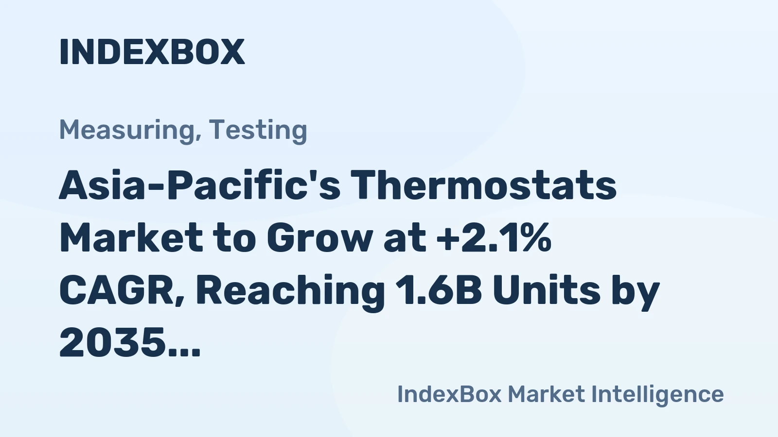 Asia-Pacific's Thermostats Market to Grow at +2.1% CAGR, Reaching 1.6B Units by 2035