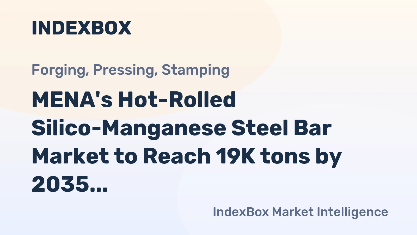 MENA's Hot-Rolled Silico-Manganese Steel Bar Market to Reach 19K tons by 2035, Valued at $21M