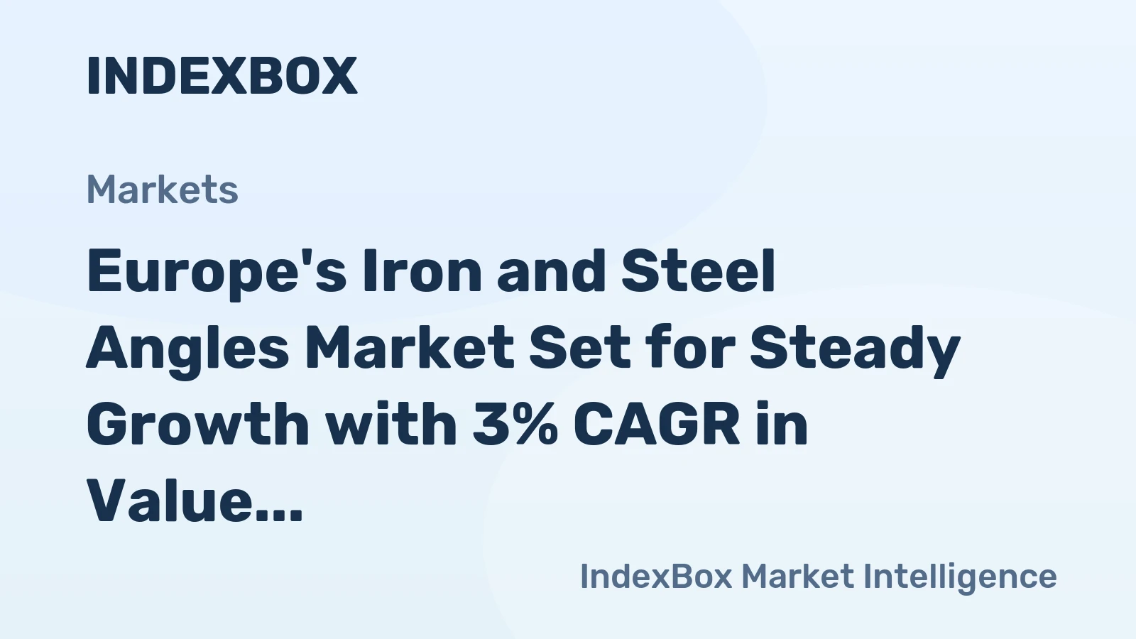Europe's Iron and Steel Angles Market Set for Steady Growth with 3% CAGR in Value Through 2035