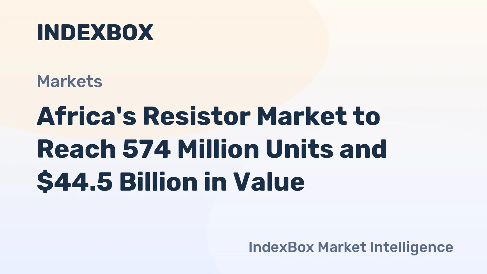Africa's Resistor Market to Reach 574 Million Units and $44.5 Billion in Value