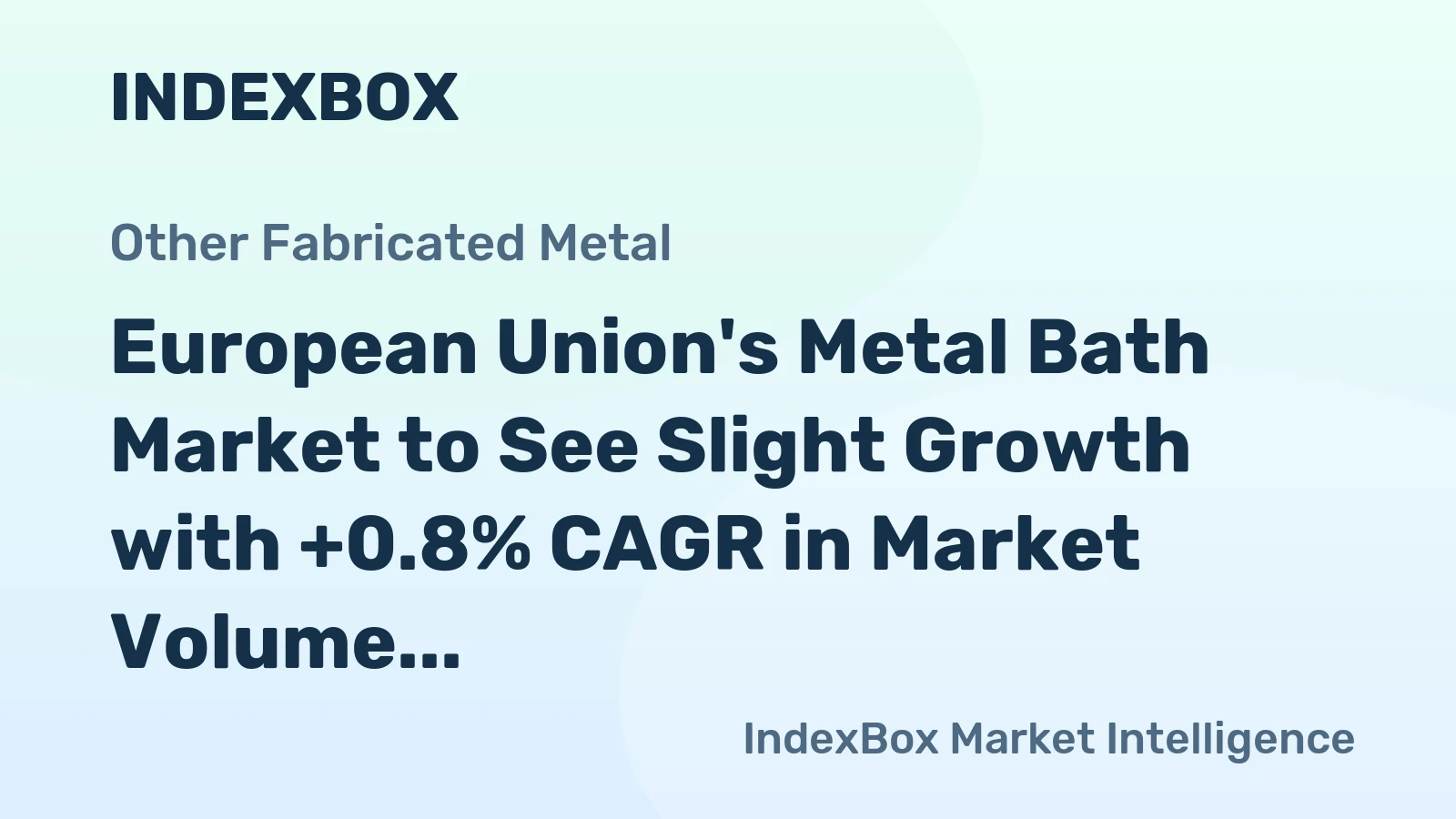 European Union's Metal Bath Market to See Slight Growth with +0.8% CAGR in Market Volume