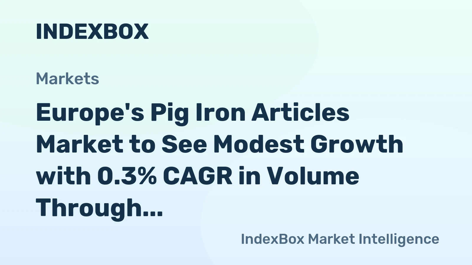 Europe's Pig Iron Articles Market to See Modest Growth with 0.3% CAGR in Volume Through 2035