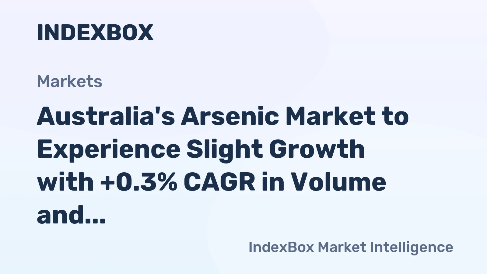 Australia's Arsenic Market to Experience Slight Growth with +0.3% CAGR in Volume and +1.8% CAGR in Value from 2024 to 2035