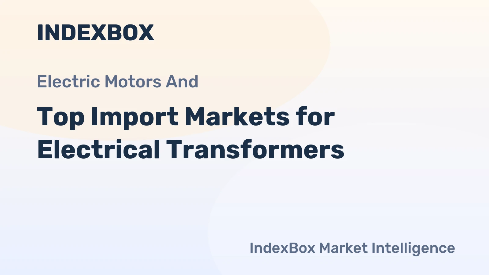 Top Import Markets for Electrical Transformers