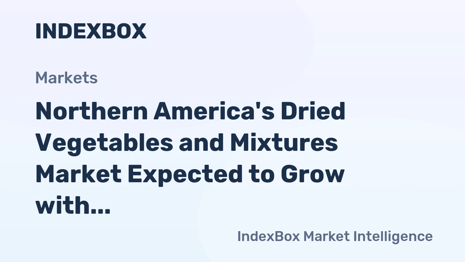 Northern America's Dried Vegetables and Mixtures Market Expected to Grow with a CAGR of +0.7% by 2035